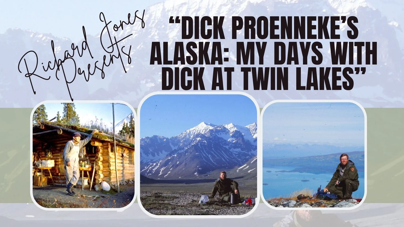 Dick Proenneke's Alaska: My Days with Dick at Twin Lakes - Cody Journal