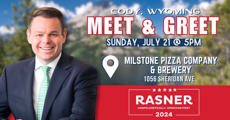 Meet and Greet - GOP Senate Candidate Reid Rasner - Cody Journal